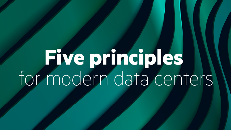 Five principles for modern data centers